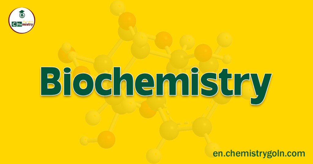 Biochemistry - Chemistry Gurukul, GOLN | English